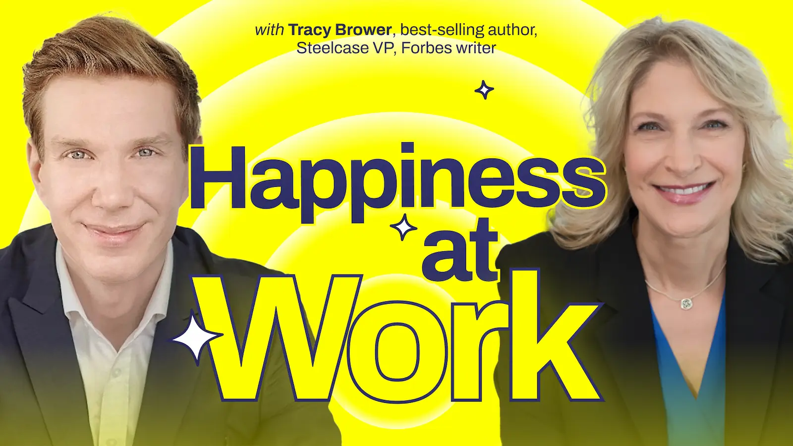 Happiness at Work (with Tracy Brower, best-selling author, Steelcase VP, Forbes writer)